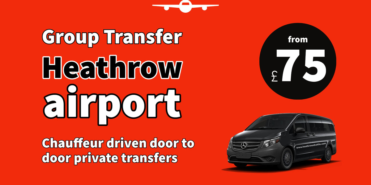 Heathrow Airport Group Transfers from £75