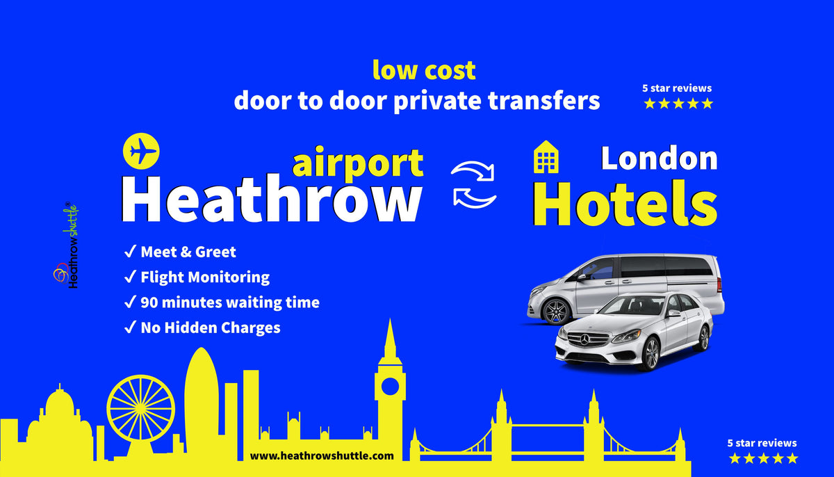 Heathrow Airport to London Hotel Transfers